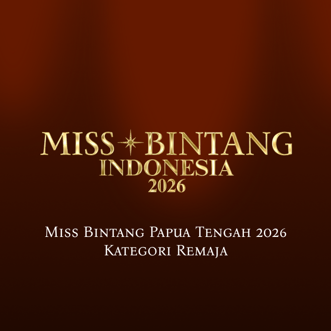 Miss Bintang Papua Tengah 2026 Kategori Remaja | Vote Now!